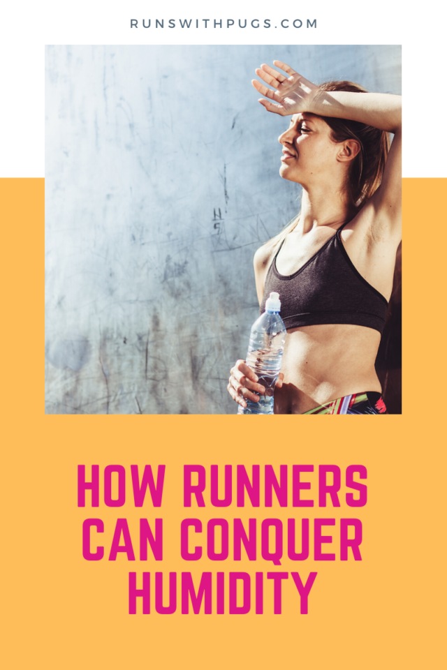 how runners can conquer humidity | Runs With Pugs