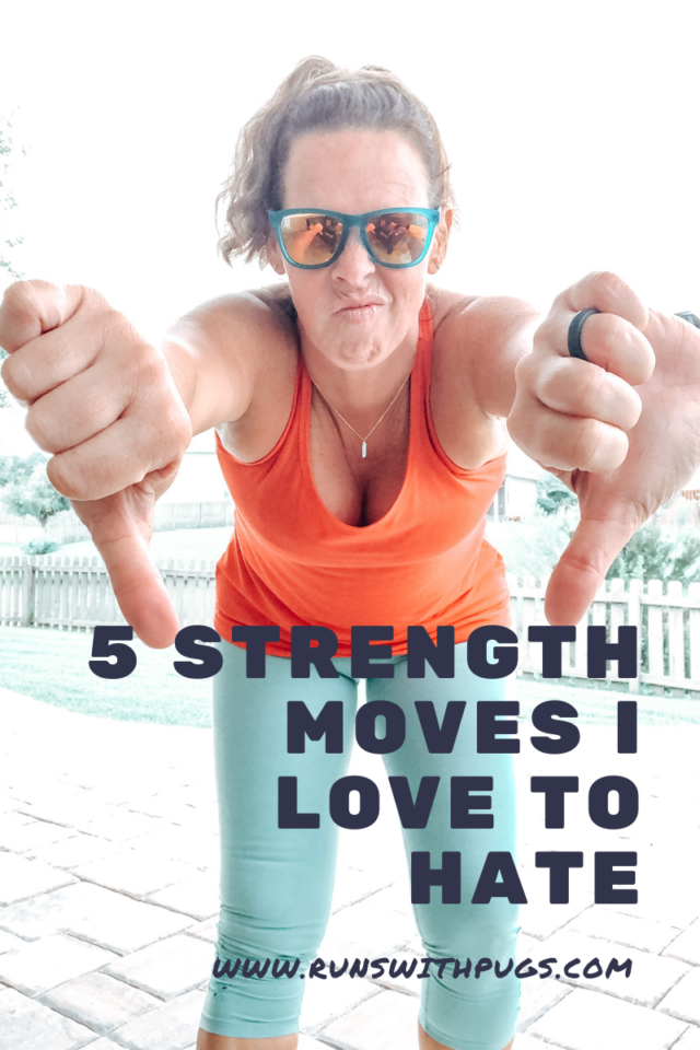 5 strength moves i love to hate | Runs With Pugs